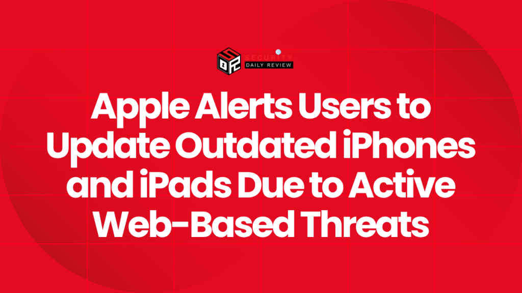 Apple Alerts Users to Update Outdated iPhones and iPads Due to Active ...