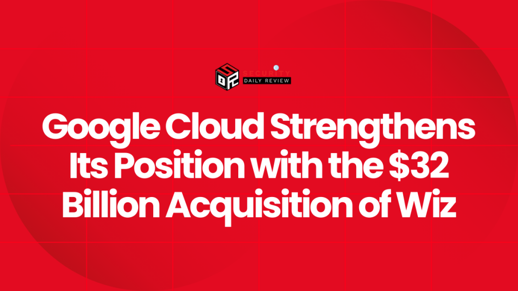 Google Cloud Strengthens Its Position with the $32 Billion Acquisition ...