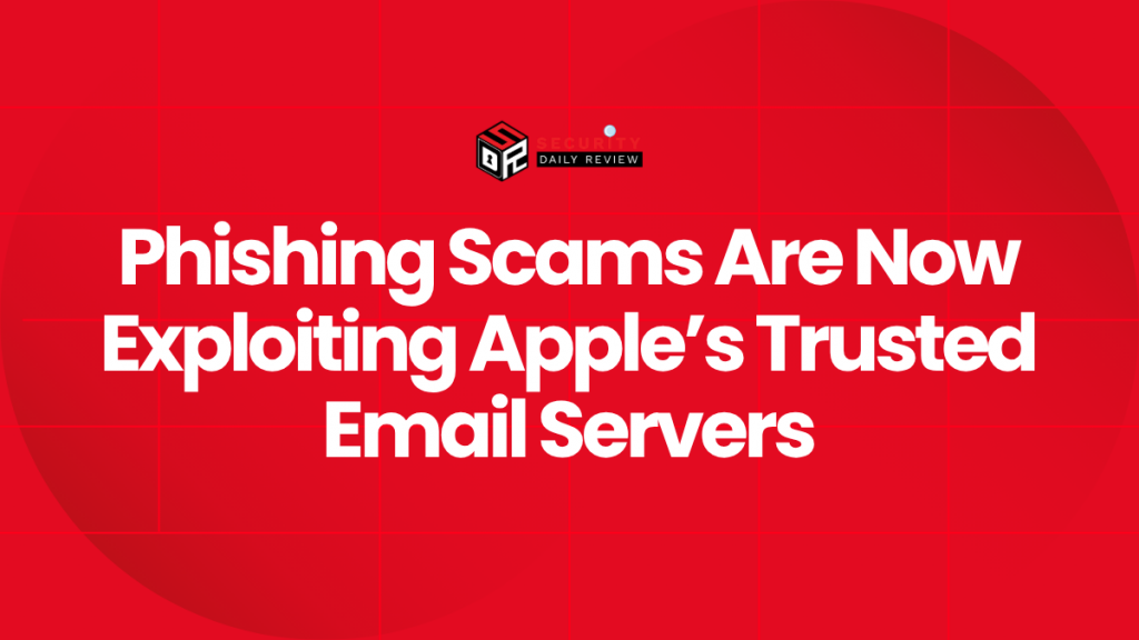 Phishing Scams Are Now Exploiting Apple's Trusted Email Servers - Phishing
