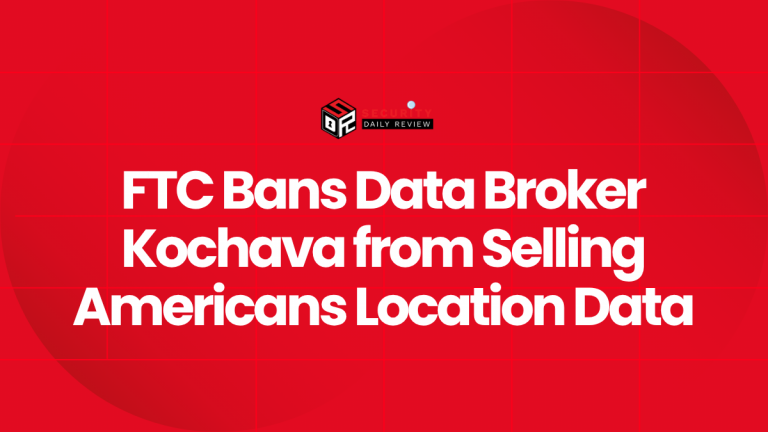 FTC Bans Data Broker Kochava from Selling Americans Location Data ...