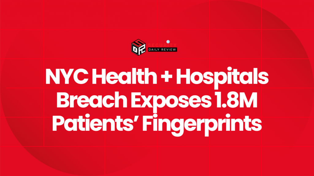 NYC Health + Hospitals Breach Exposes 1.8M Patients' Fingerprints ...