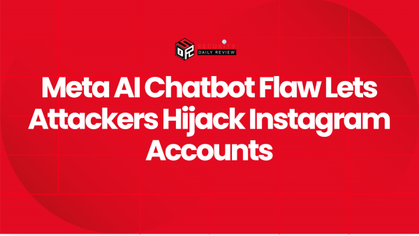 Meta AI Chatbot Flaw Lets Attackers Hijack Instagram Accounts ...
