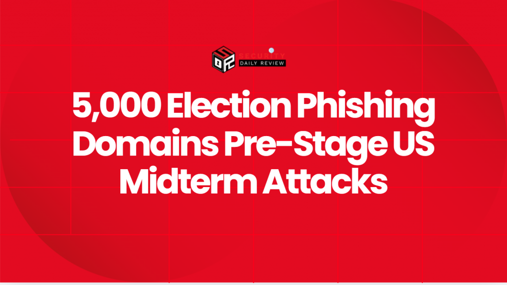 5,000 Election Phishing Domains Pre-Stage US Midterm Attacks ...