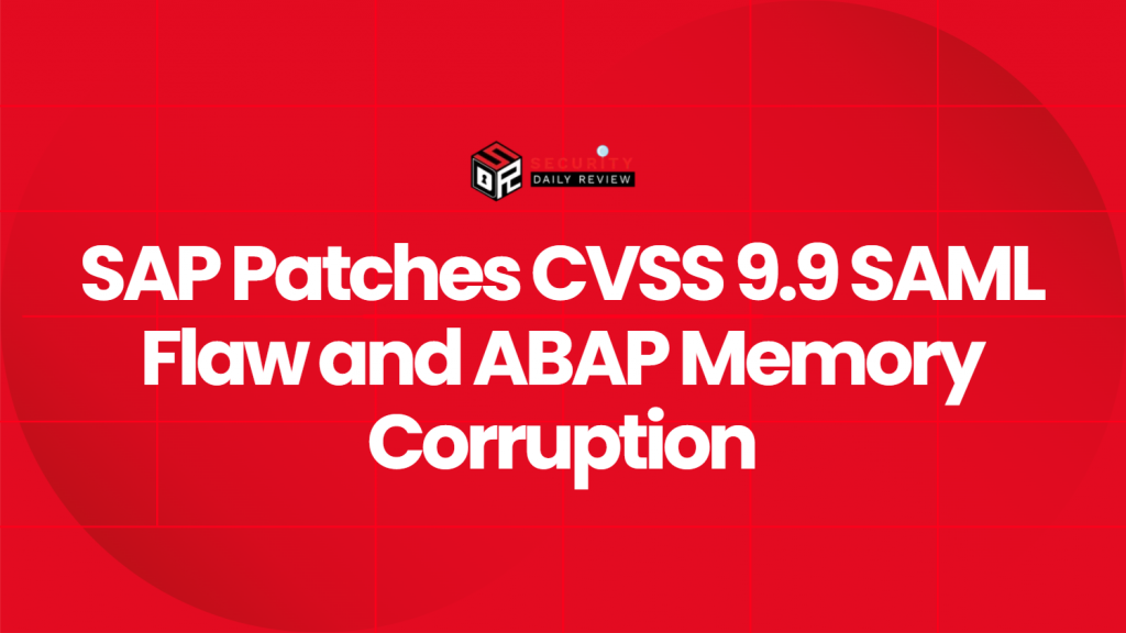 SAP Patches CVSS 9.9 SAML Flaw and ABAP Memory Corruption - Resources