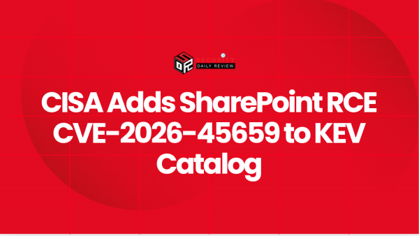 CISA Adds SharePoint RCE CVE-2026-45659 to KEV Catalog - Cybersecurity